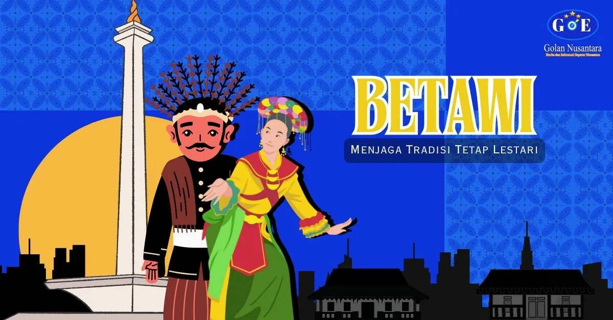 Komunitas Betawi dan Upaya Melestarikan Budaya di Kota Jakarta - Golan ...