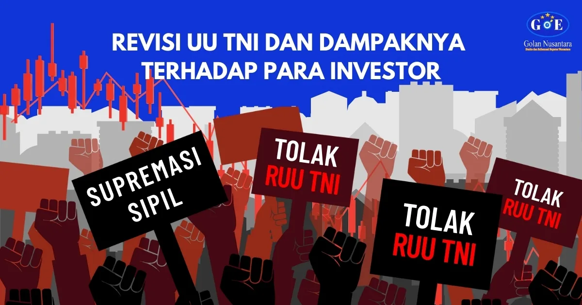 RUU TNI Disahkan, Investor Waswas atau Tetap Percaya? - Golan Nusantara