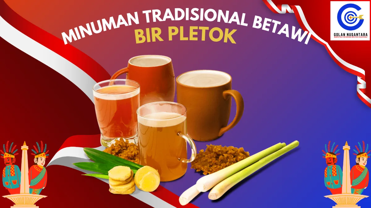 Bir Pletok Warisan Betawi Bebas Mabuk dan Kaya Manfaat - Golan Nusantara