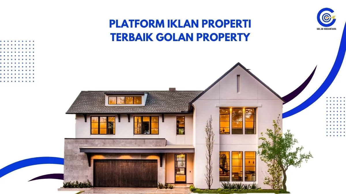 Platform Iklan Properti Terbaik Golan Property - Golan Nusantara