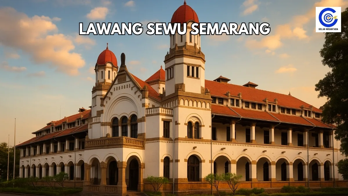 Lawang Sewu Semarang dengan Sejarah dan Mitosnya - Golan Nusantara